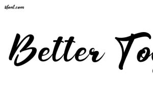 Better Together Font - Free Font Download