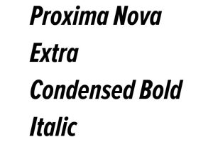 Proxima Nova Extra Condensed Bold Italic Font - Free Font Download