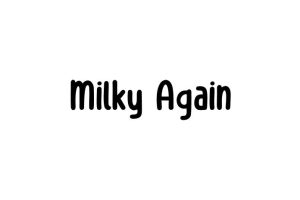 Milky Again Font - Free Font Download