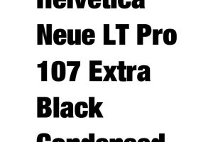 Helvetica Neue LT Pro 107 Extra Black Condensed Font - Free Font Download
