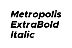 Metropolis ExtraBold Italic Font - Free Font Download