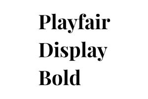 Playfair Display Bold Font - Free Font Download