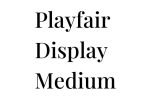Playfair Display Medium Font - Free Font Download