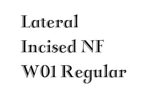 Lateral Incised NF W01 Regular Font - Free Font Download