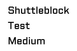 Shuttleblock Test Medium Font - Free Font Download