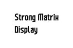 Strong Matrix Display Font - Free Font Download